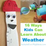 16 Ways To Teach Kids About Weather