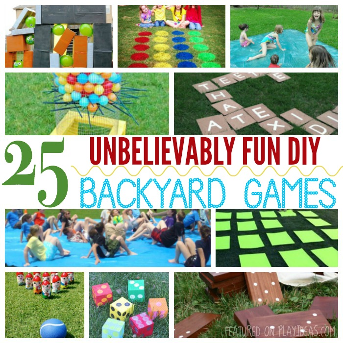 25 Unbelievably Fun DIY Backyard Games For Kids 25 Unbelievably Fun DIY Backyard Games For Kids