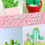 15 Super Cute Cactus Crafts Kids Can DIY