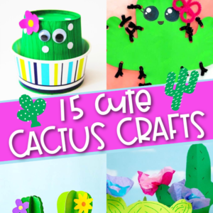 15 Super Cute Cactus Crafts Kids Can DIY